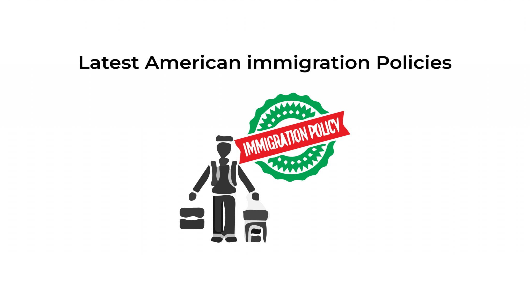 Latest American immigration Policies ~ Statcardiologist